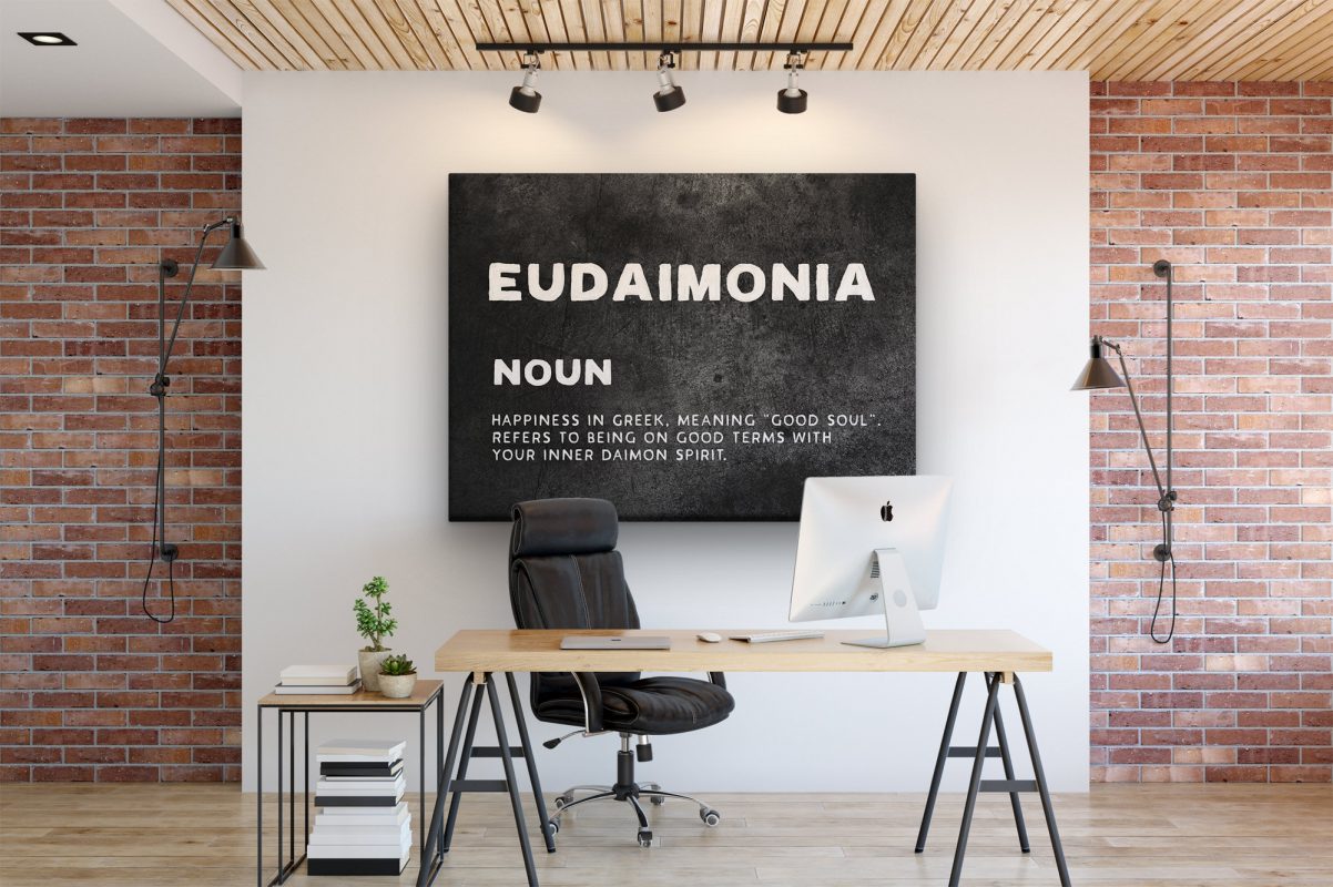 Eudaimonia definition - Inspirational Entrepreneur Art - Motivational ...